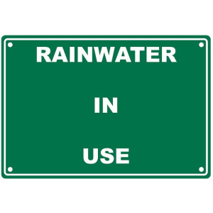 Rain Water in Use Sign - Metal | Get Tanked Water Tanks Leaf Beater